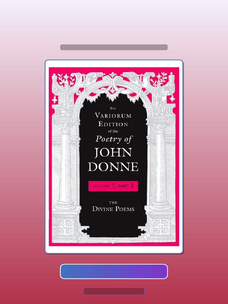 Complete The Variorum Edition of The Poetry of John Donne Volume 7 Part ...