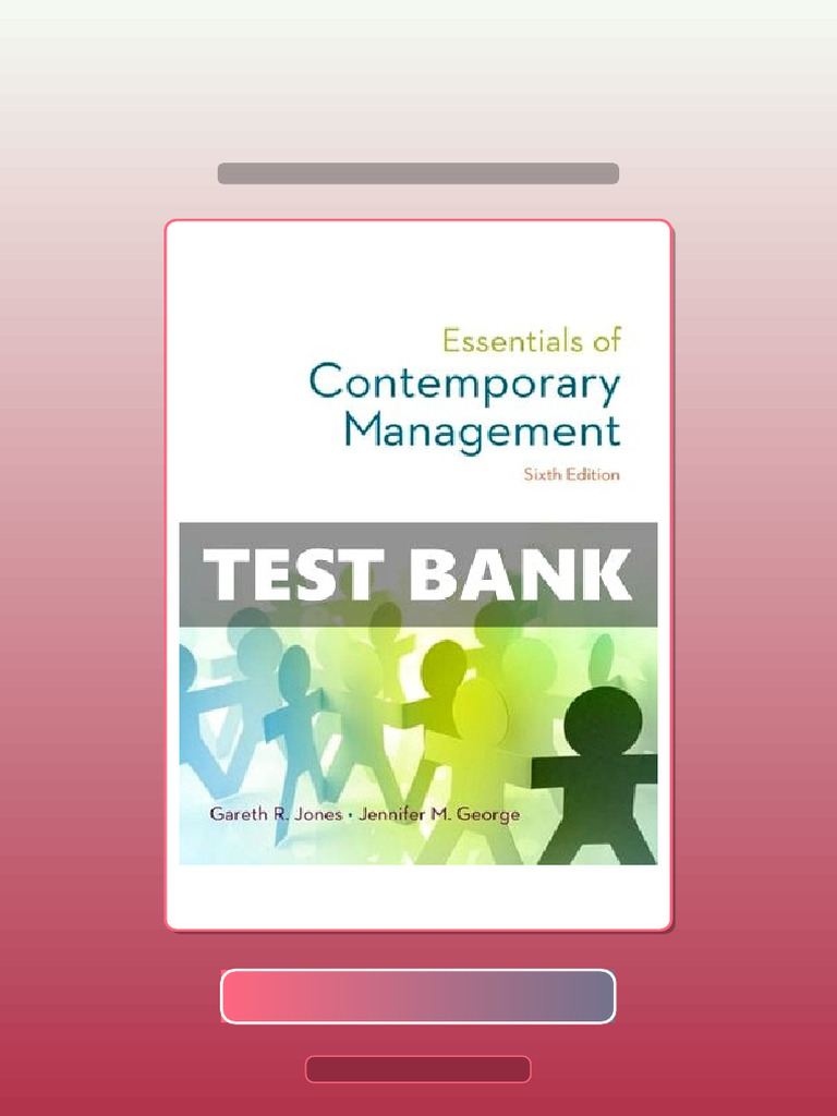 Essentials of Contemporary Management 6 Ed Jones Ebook and TestBank ...