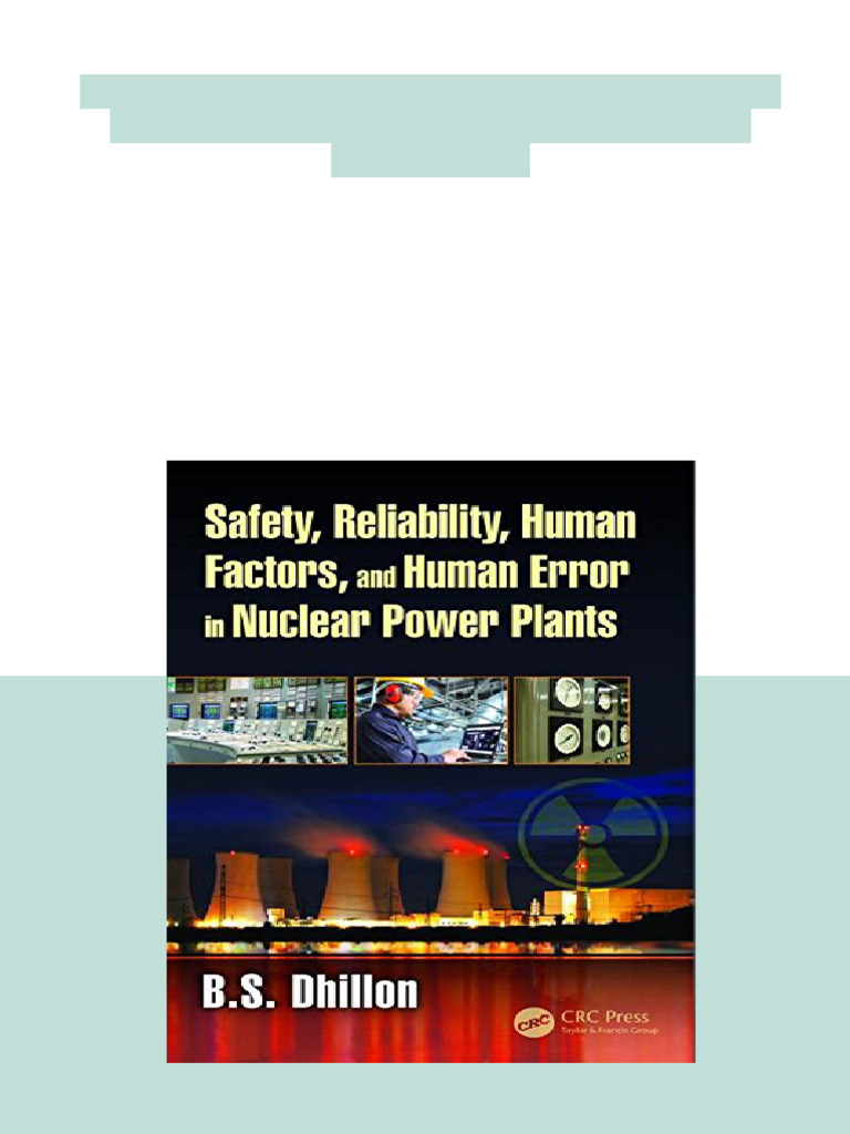 Safety, Reliability, Human Factors, and Human Error in Nuclear Power ...