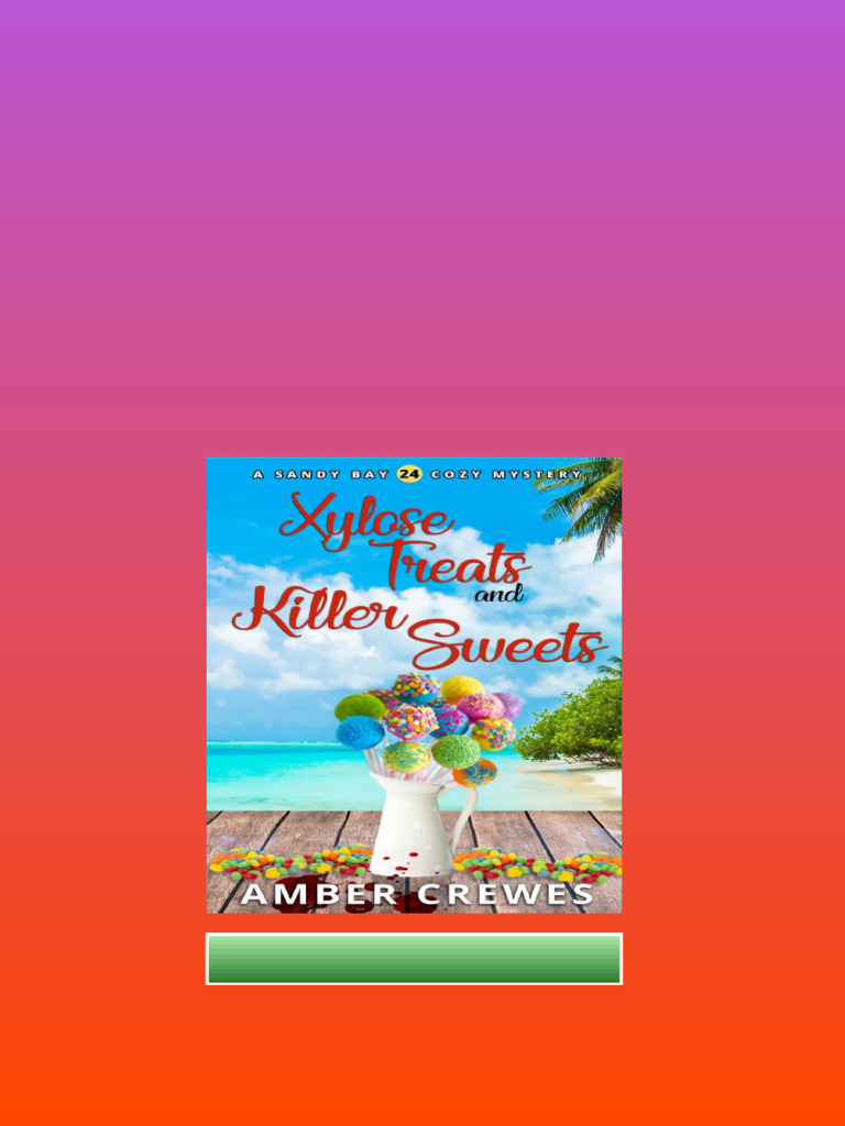 Xylose Treats and Killer Sweets Sandy Bay Cozy Mystery 24 Amber Crewes ...