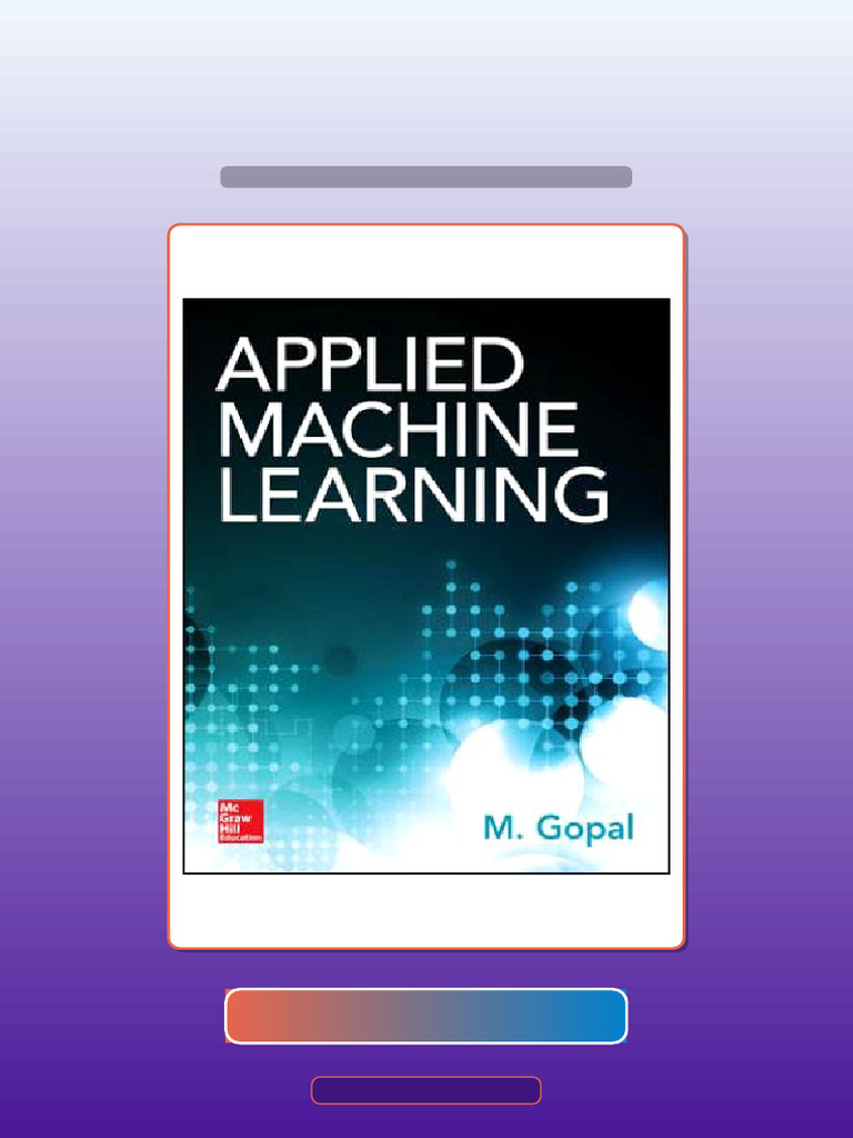 Complete Applied Machine Learning 1st Edition GOPAL HQ File Verified ...
