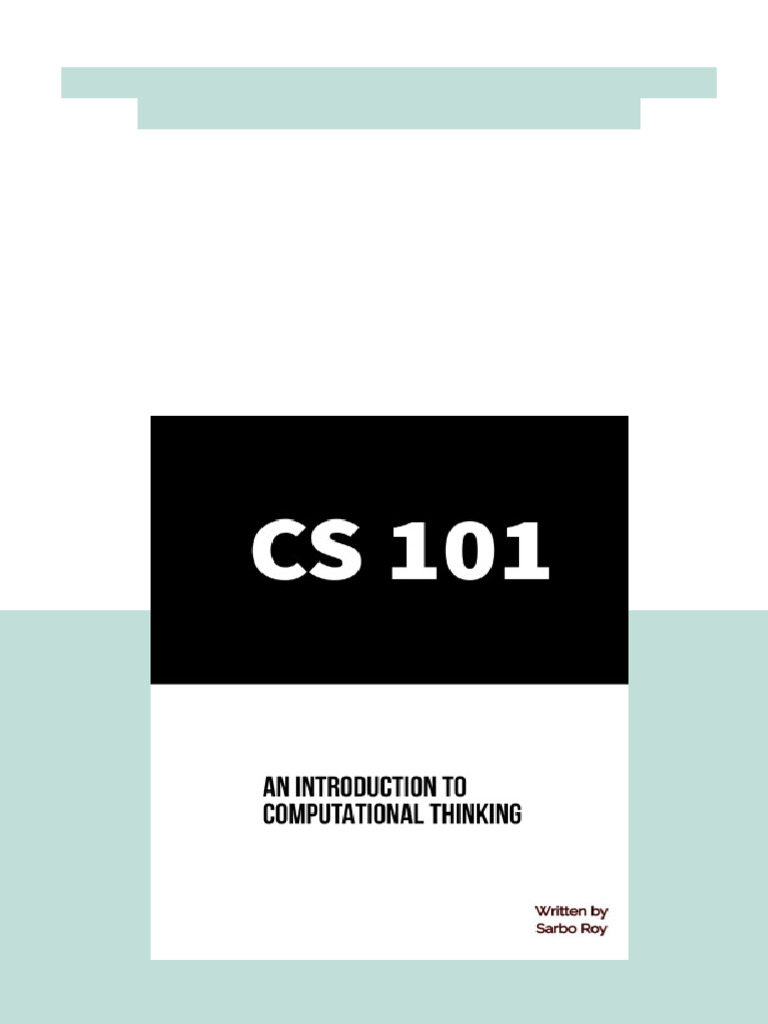 CS 101 An Introduction To Computational Thinking 1st Edition Sarbo Roy Instant Download 2025 ...