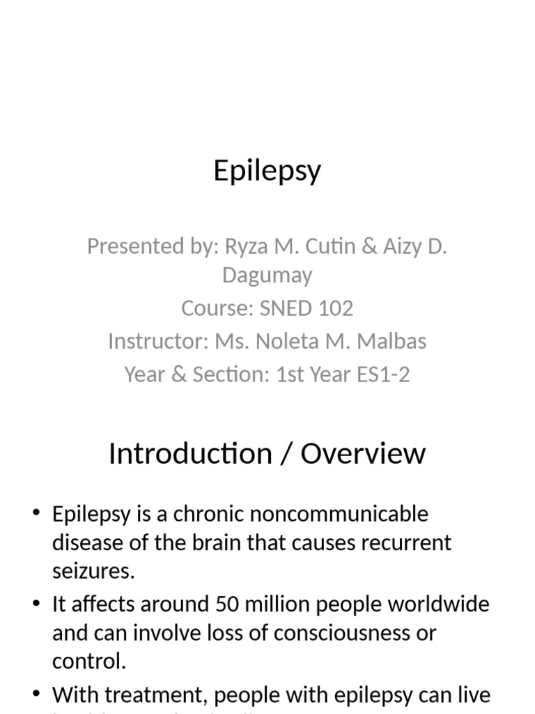 SNED102 Epilepsy Presentation | PDF | Epilepsy | Neuroscience