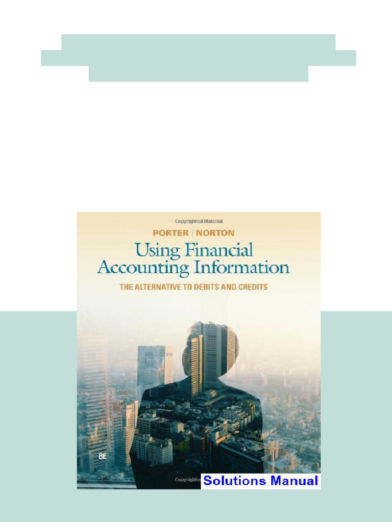 Using Financial Accounting Information The Alternative To Debits and Credits 8th Edition Porter ...