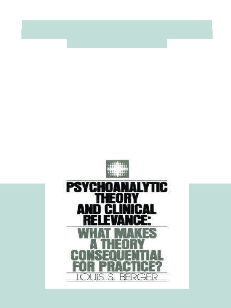Psychoanalytic Theory and Clinical Relevance What Makes A Theory ...