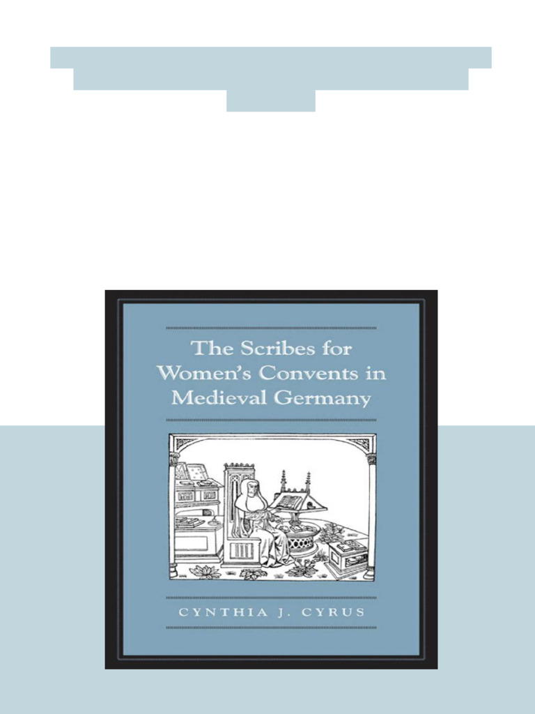 The Scribes For Women S Convents in Late Medieval Germany 1st Edition ...