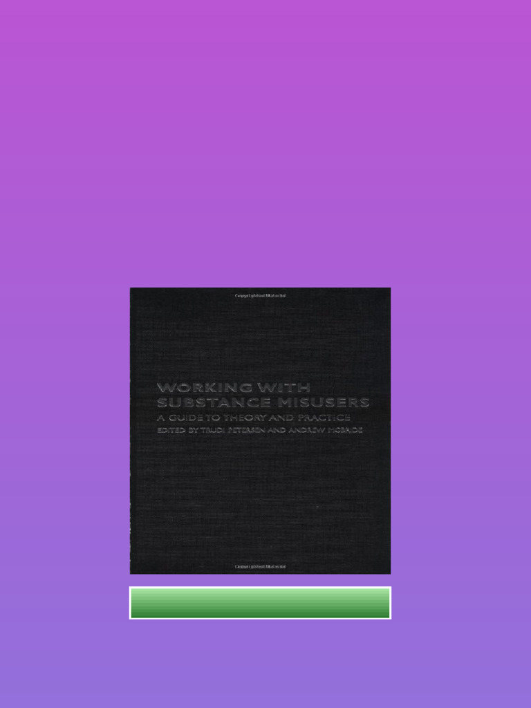 Working With Substance Misusers A Guide To Theory and Practice 1st ...