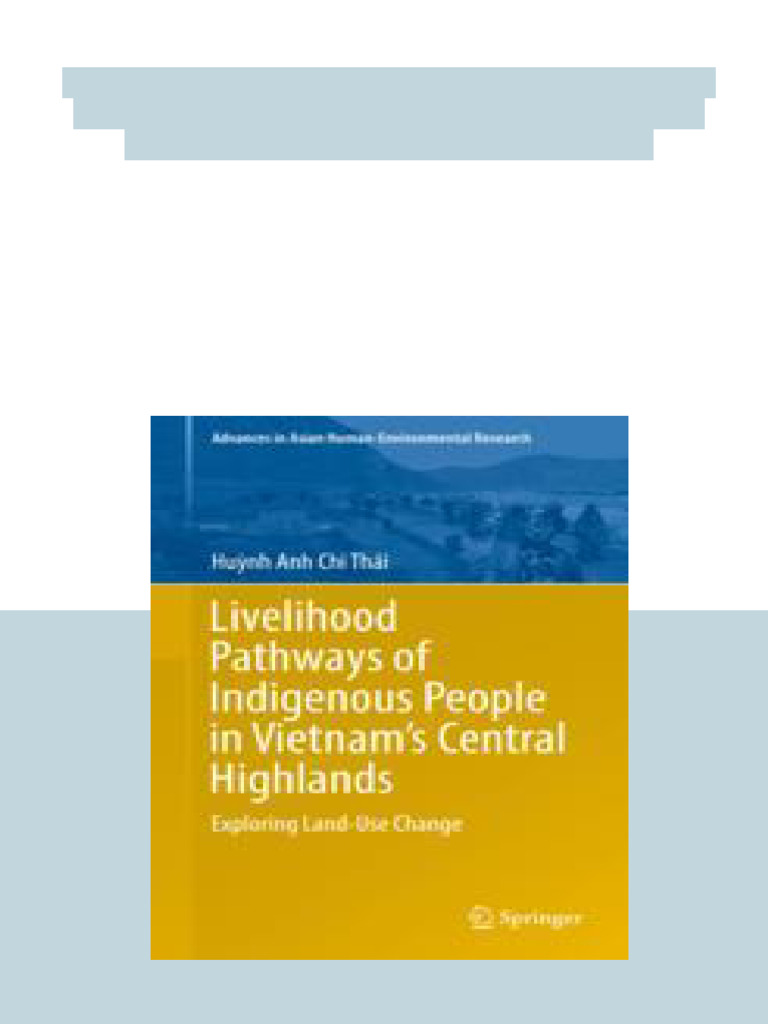 Livelihood Pathways of Indigenous People in Vietnam S Central Highlands ...