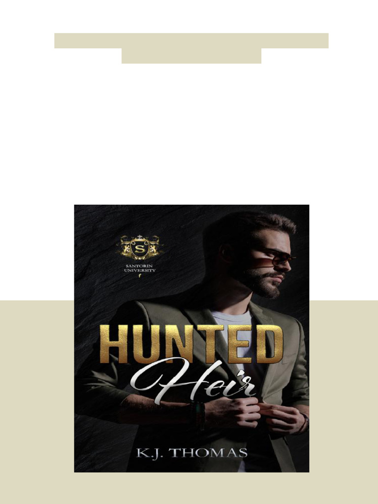 Hunted Heir: (Santorin University Book 1) K.J. Thomas Online Version ...