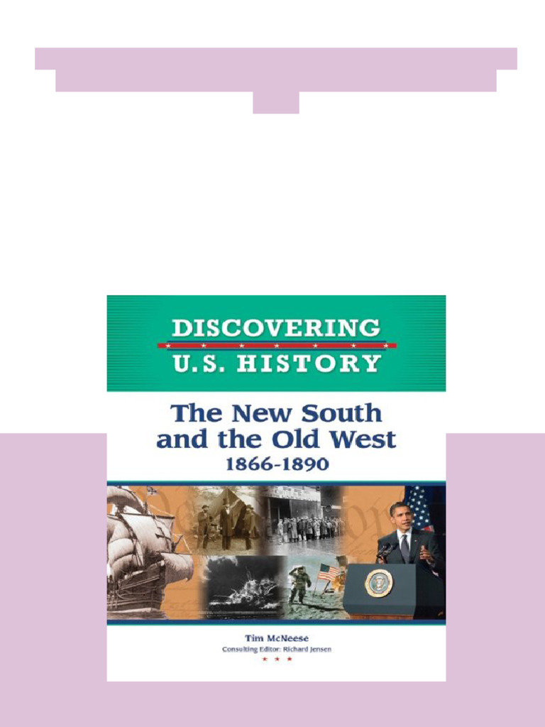 The New South and The Old West 1866 1890 Discovering U S History 1st ...