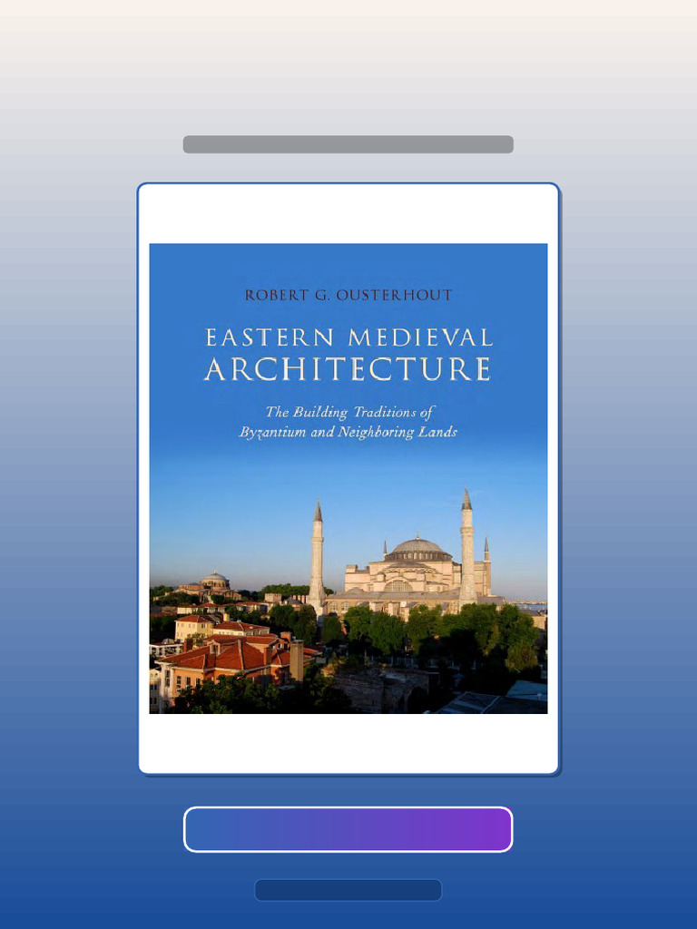 Complete Eastern Medieval Architecture The Building Traditios of ...