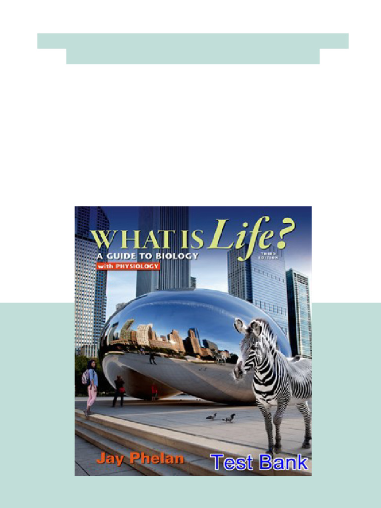 What Is Life A Guide To Biology With Physiology 3rd Edition Phelan Test ...