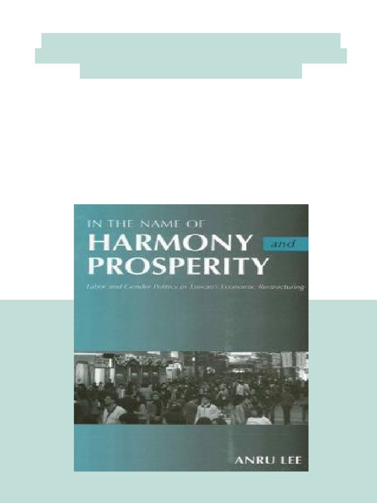 In The Name of Harmony and Prosperity Labor and Gender Politics in ...