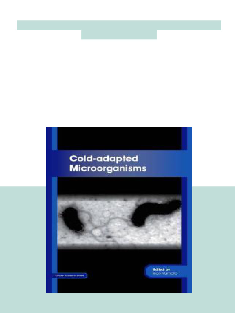 Cold Adapted Microorganisms 1st Edition Isao Yumoto Instant Access 2025 ...