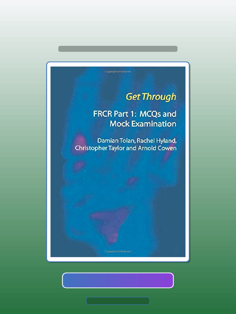 Get Through FRCR Part 1 MCQs and Mock Examination Full Version | PDF ...