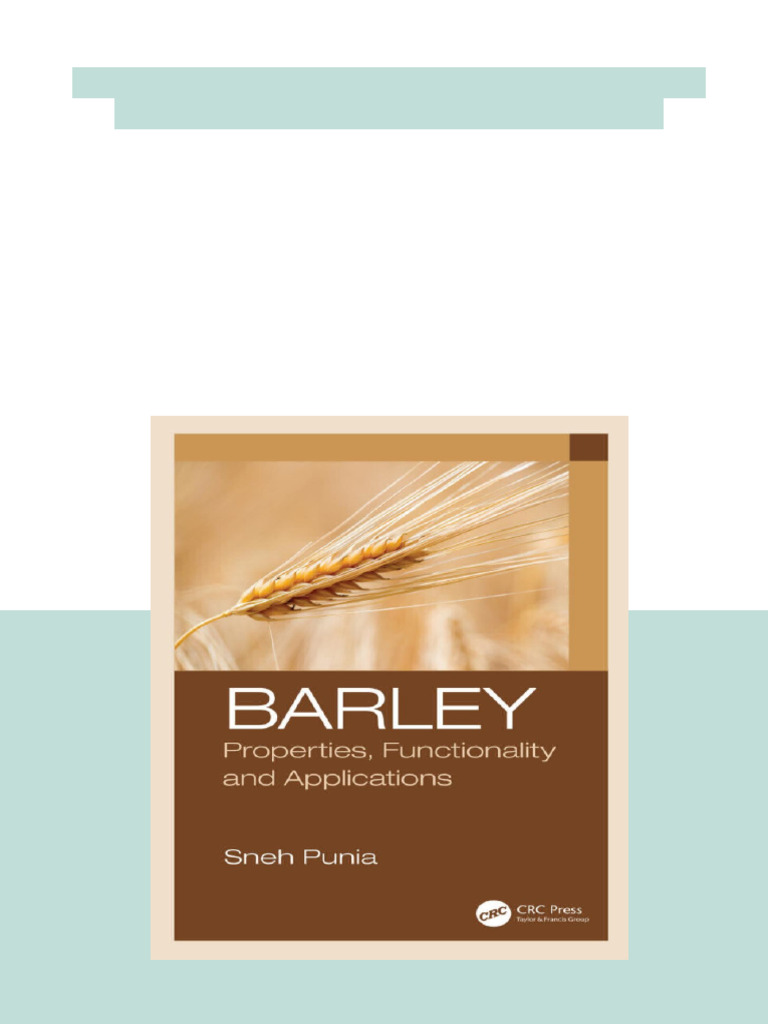 Barley Properties Functionality and Applications 1st Edition Sneh Punia ...