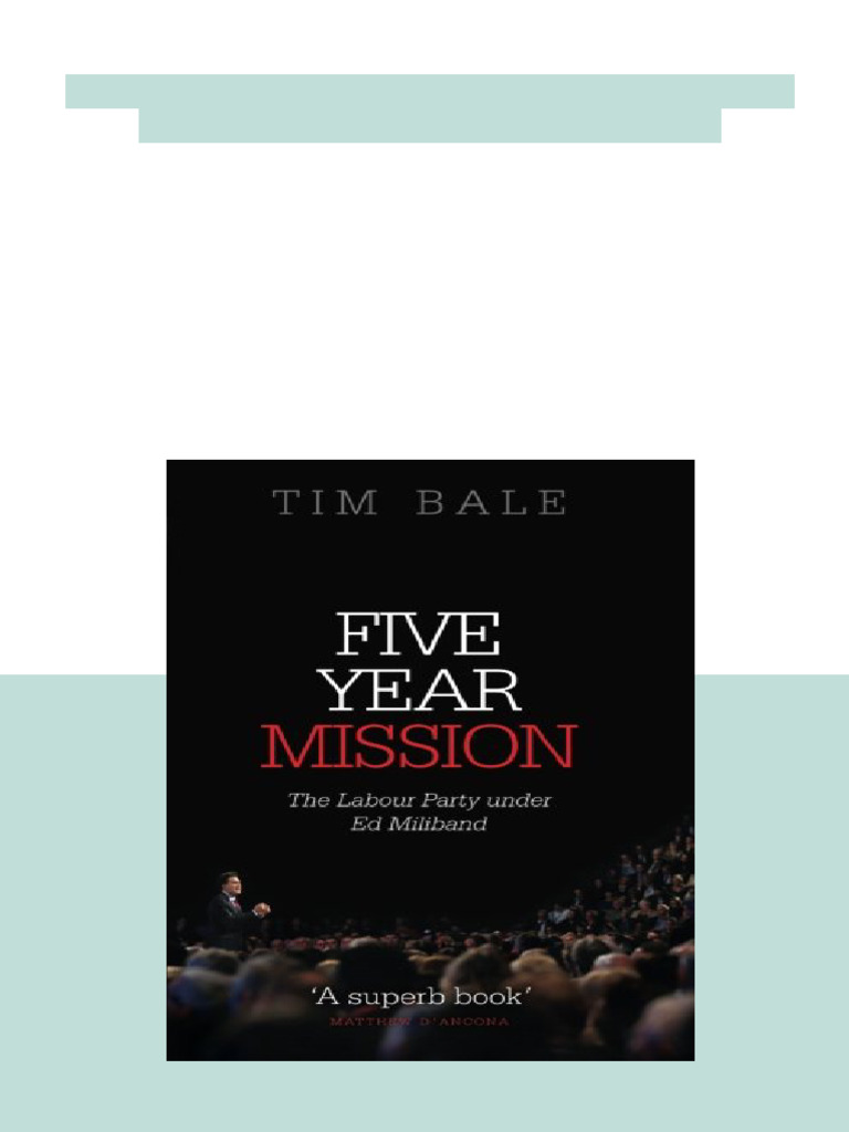 Five Year Mission The Labour Party Under Ed Miliband 1st Edition Tim ...