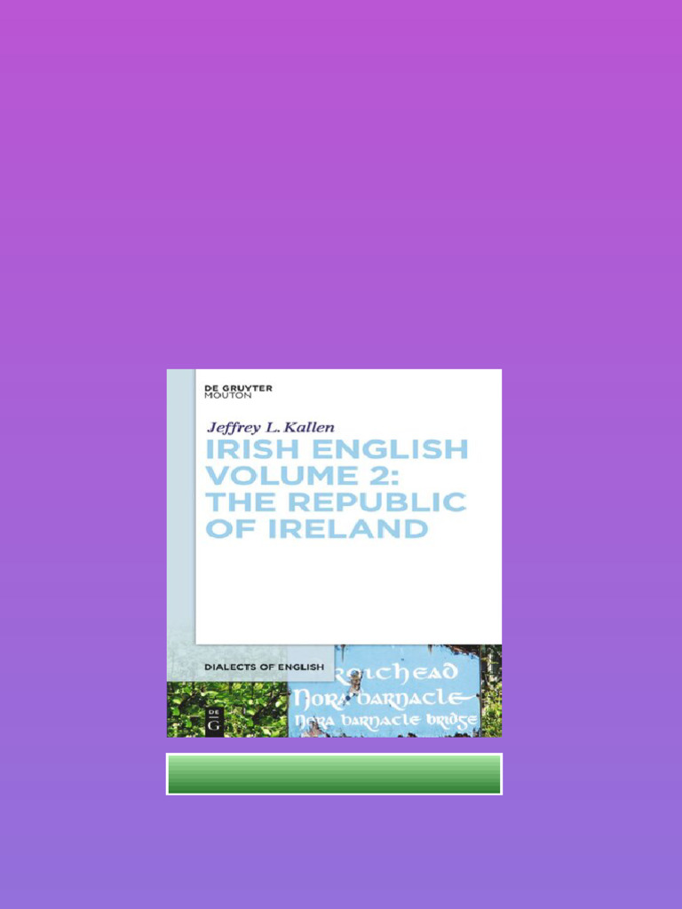 Irish English Volume 2 The Republic of Ireland Jeffrey L Kallen Instant ...