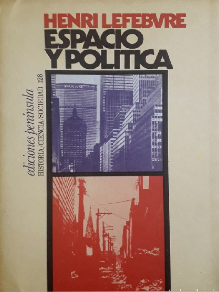 Lefebvre, Henri - Espacio Y Poli Tica (El Derecho A La Ciudad II) X ...