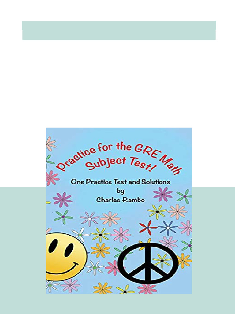 Practice For The GRE Math Subject Test One Practice Test and Solutions ...