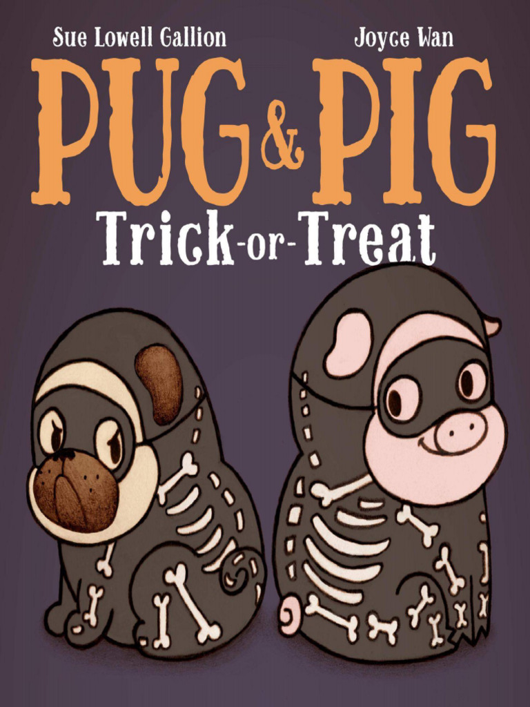 Pug n Pig Trick or Treat - Sue Lowell Gallion | PDF