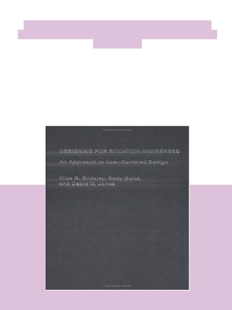 Designing For Situation Awareness An Approach To User Centered Design ...