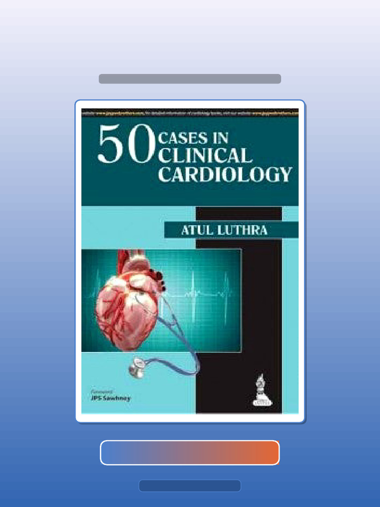 50 Cases in Clinical Cardiology a Problem Solving Approach Get It Now ...