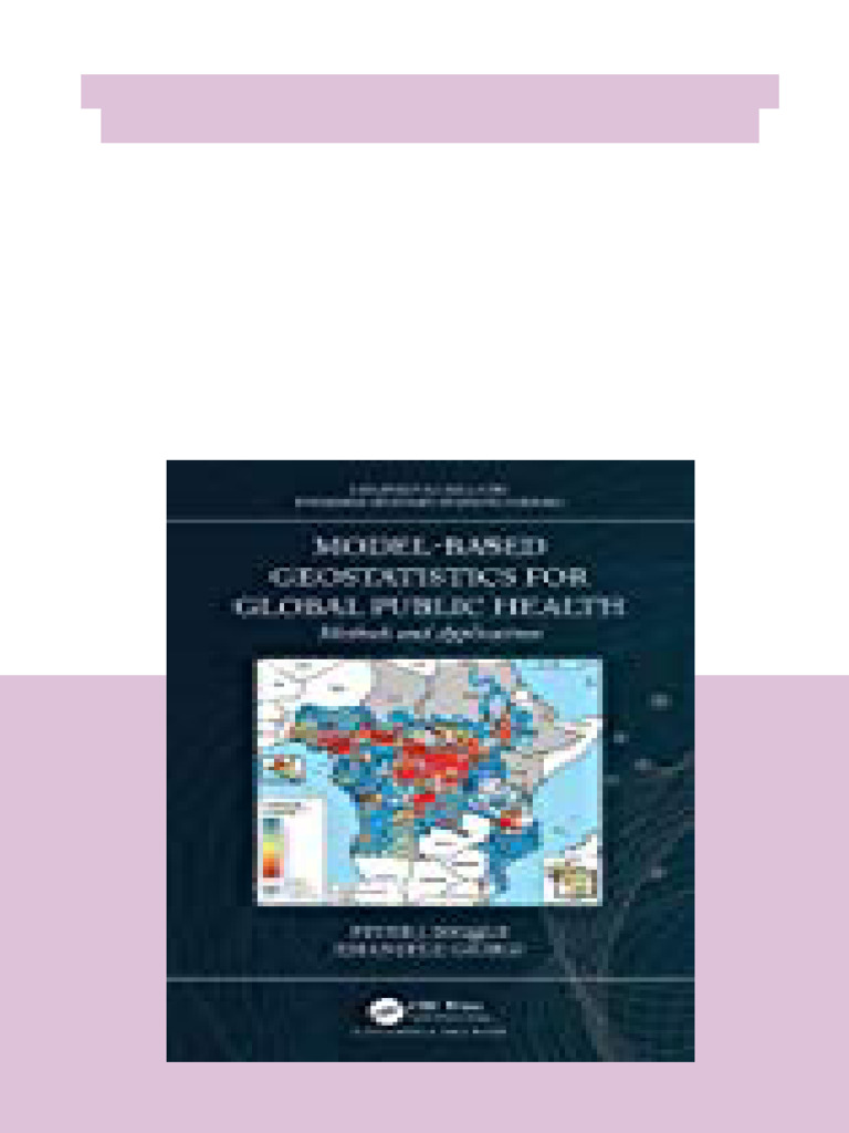 Model-Based Geostatistics For Global Public Health: Methods and ...