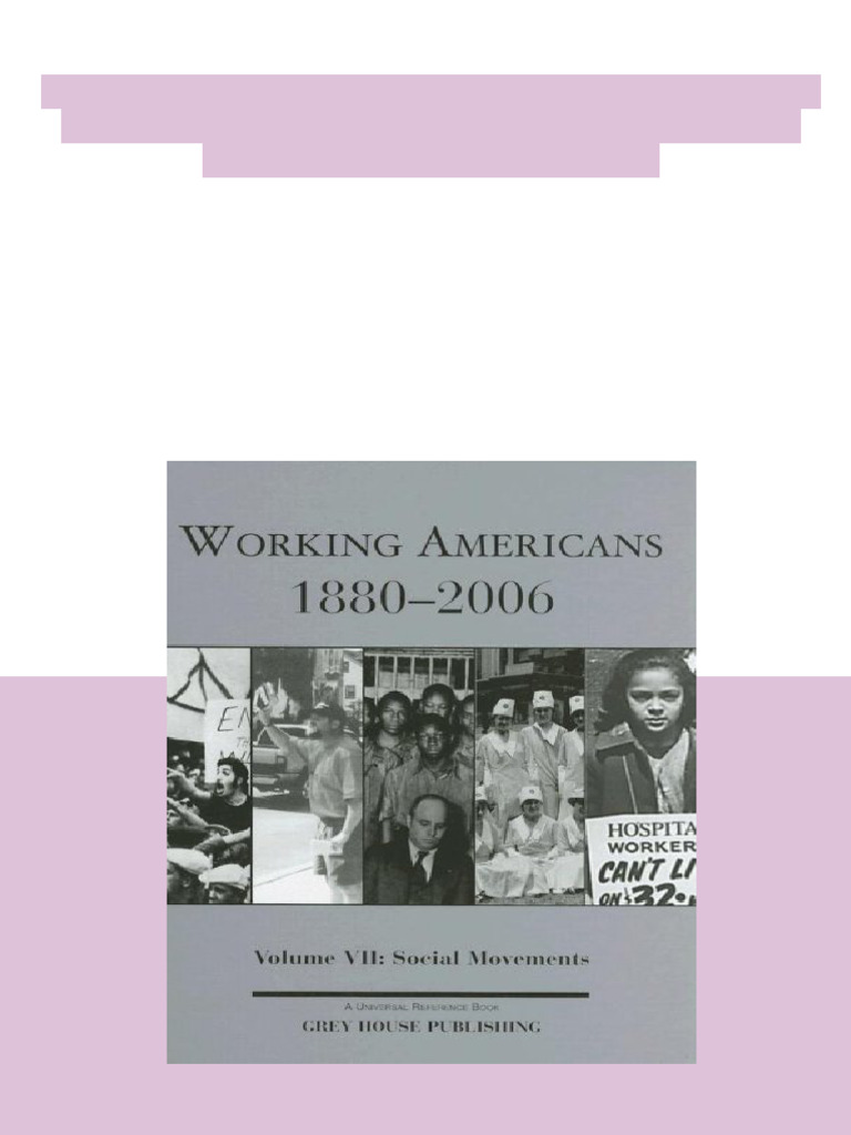 Working Americans 1880 2006 Social Movements Working Americans Volume 7 ...