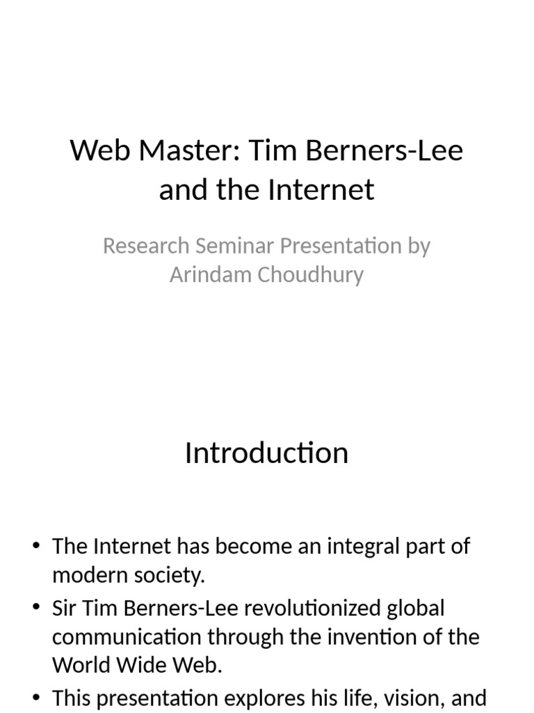 Web Master Tim Berners Lee and The Internet Presentation | PDF | World ...