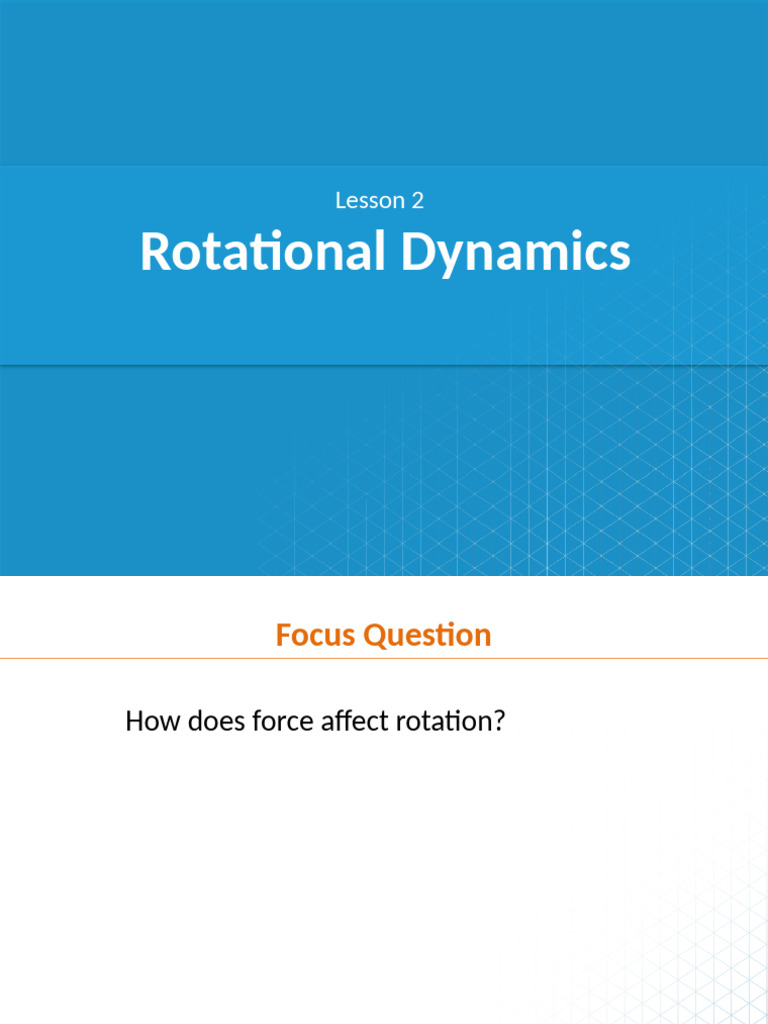 CA Lesson 2 Rotational Dynamics | PDF | Torque | Rotation Around A ...