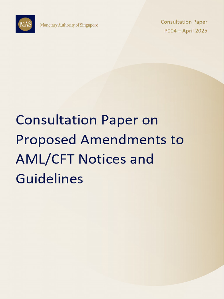 Consultation Paper On Proposed Amendments To AMLCFT Notices and ...