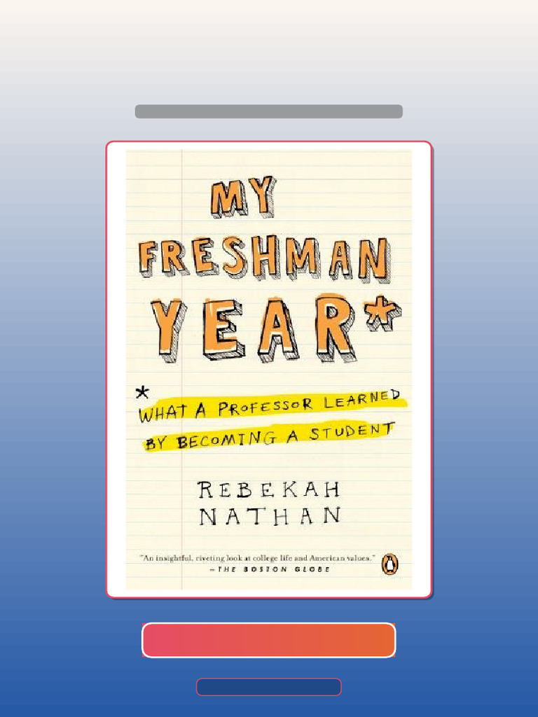 My Freshman Year What a Professor Learned by Becoming a Student eBook ...