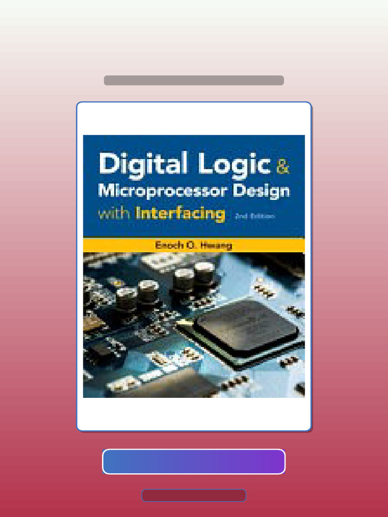 Complete Digital Logic Microprocessor Design With Interfacing 2nd ...