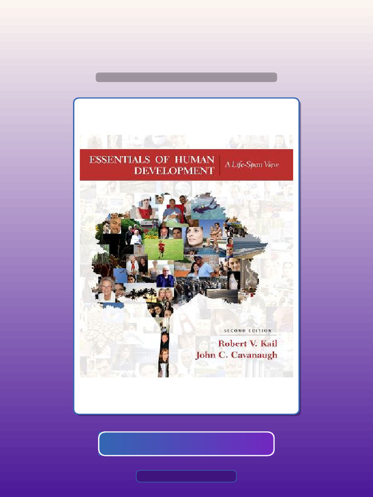 Complete Essentials of Human Development LifeSpan View 2nd Edition Kail ...