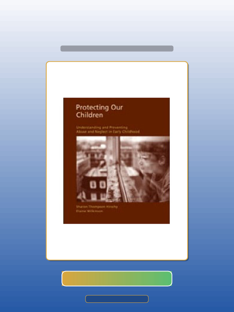 Protecting Our Children Understanding and Preventing Abuse and Neglect ...