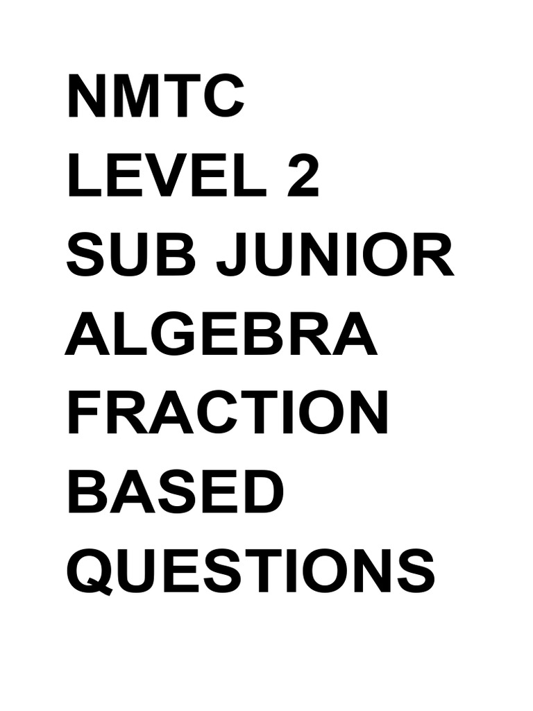 NMTC Level 2 Sub Junior Algebra Fraction Based Questions | PDF