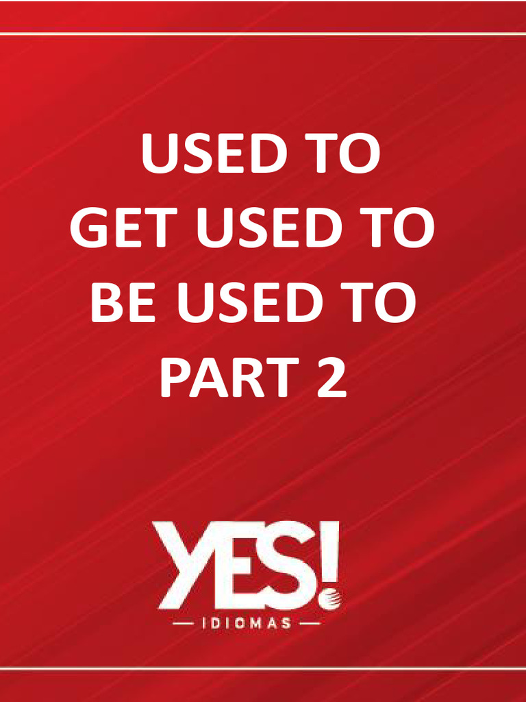 Used To Get Used To Be Used To | PDF