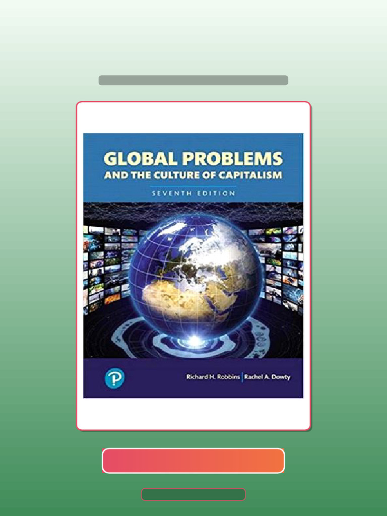 Global Problems and The Culture of Capitalism 7th Edition Richard H ...