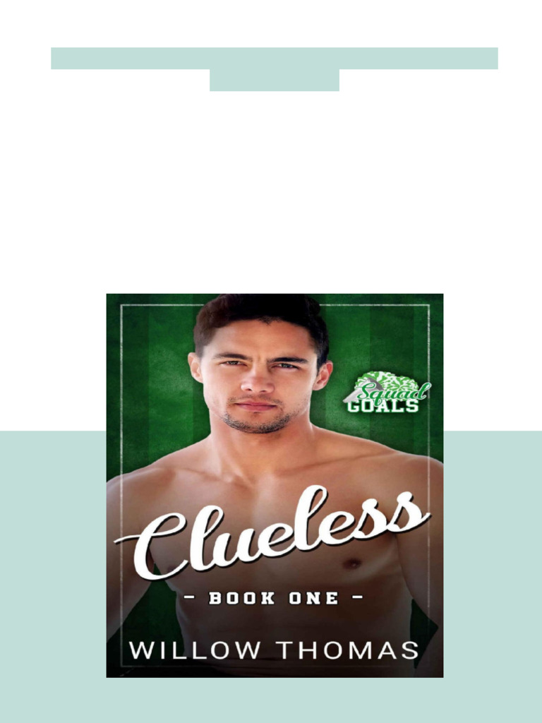Clueless (Squad Goals Book 1) Willow Thomas 2025 Download Now | PDF | Methodology | Evaluation