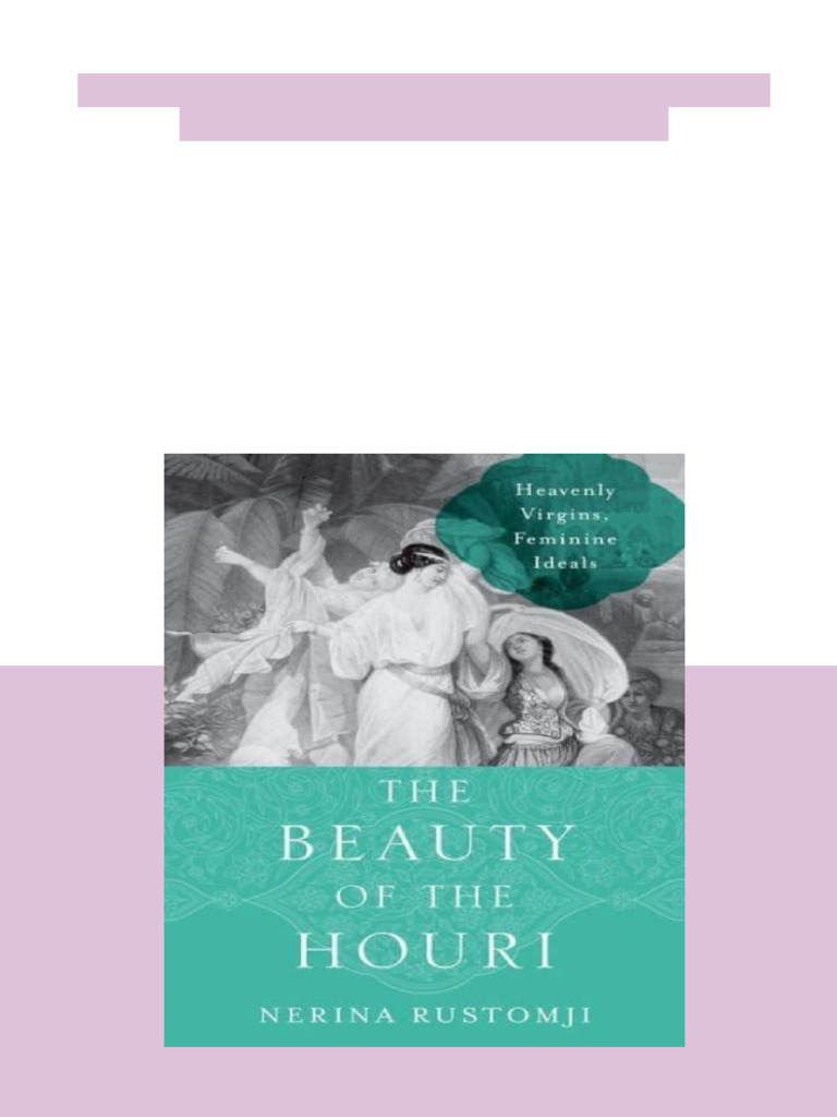 The Beauty of The Houri: Heavenly Virgins, Feminine Ideals Nerina ...
