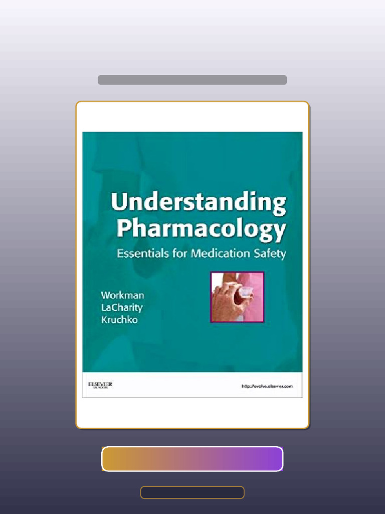Complete Understanding Pharmacology 1st Edition Workman HQ File ...