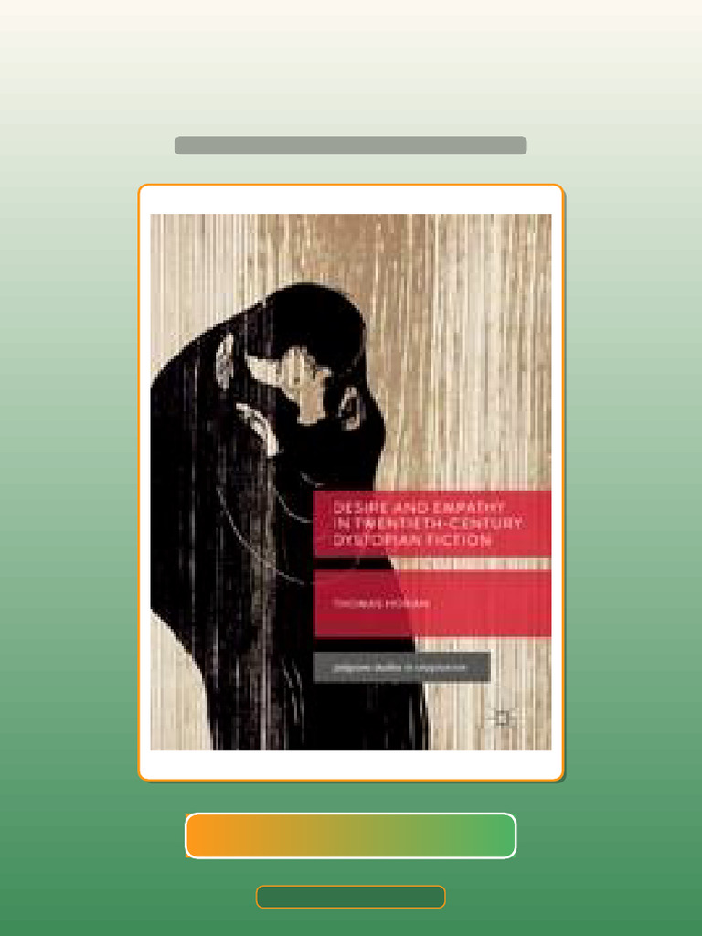 Authorized Desire and Empathy in TwentiethCentury Dystopian Fiction 1st ...