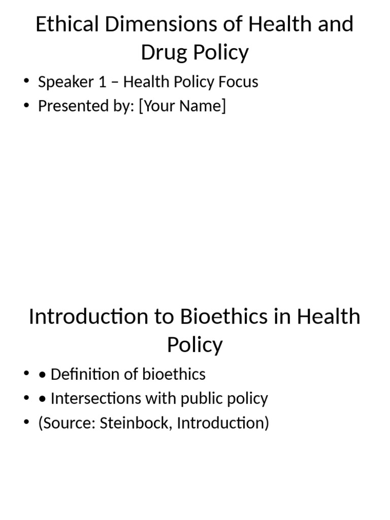 Ethical Dimensions of Health and Drug Policy Presentation | PDF