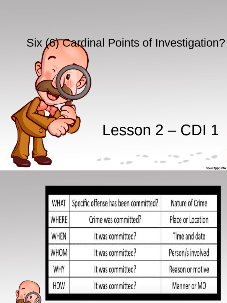 Six (6) Cardinal Points of Investigation?: Lesson 2 - CDI 1 | PDF