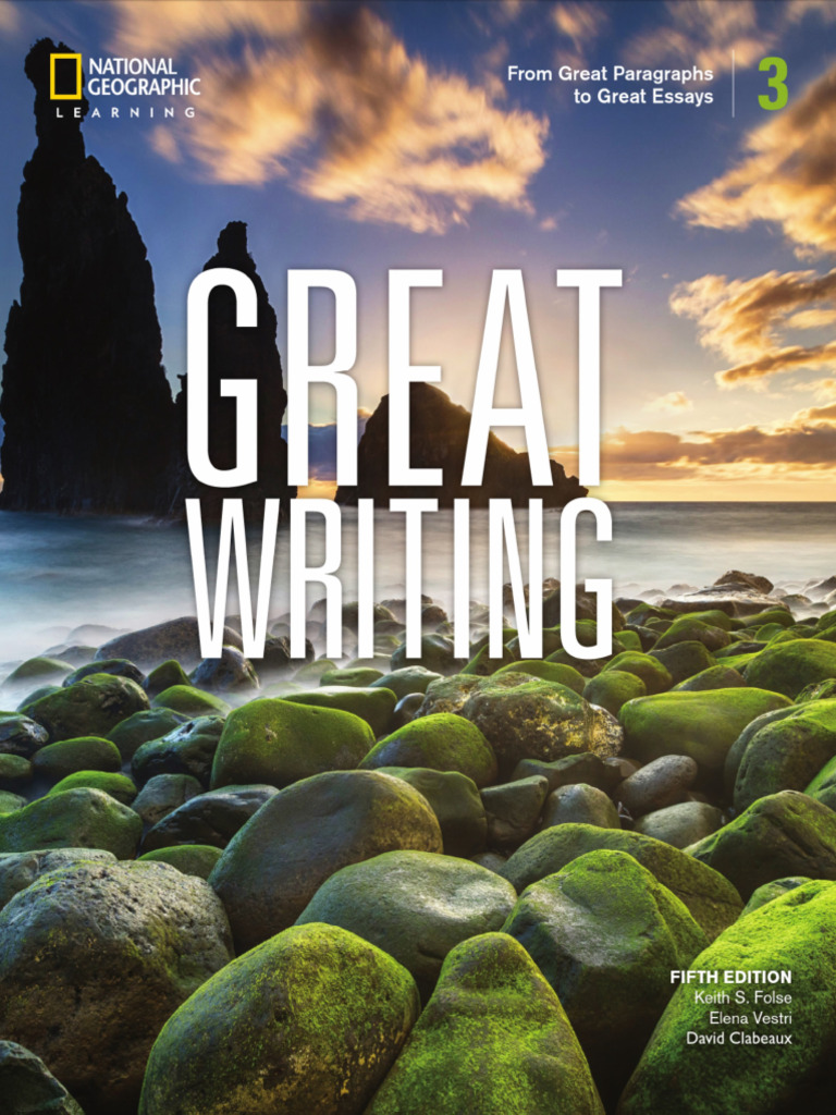 Great Writing 3 (Fifth Edition) (Keith S. Folse, Elena Vestri, David ...