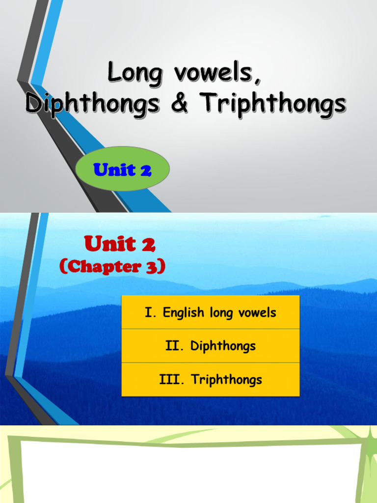 Unit 2 - Long Vowels, Diphthongs, Triphthongs - Handout 2 | PDF | Vowel ...
