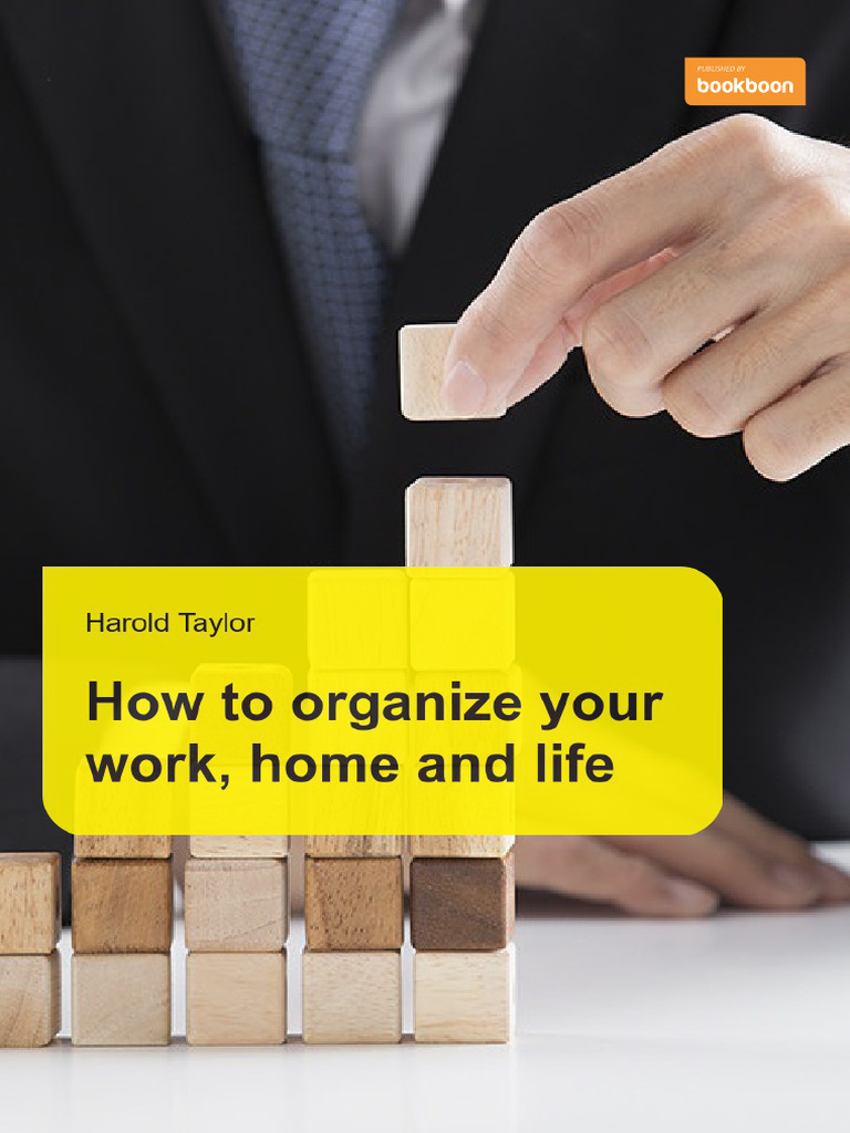 Organizing Work, Home, and Life Guide | PDF | Time Management ...