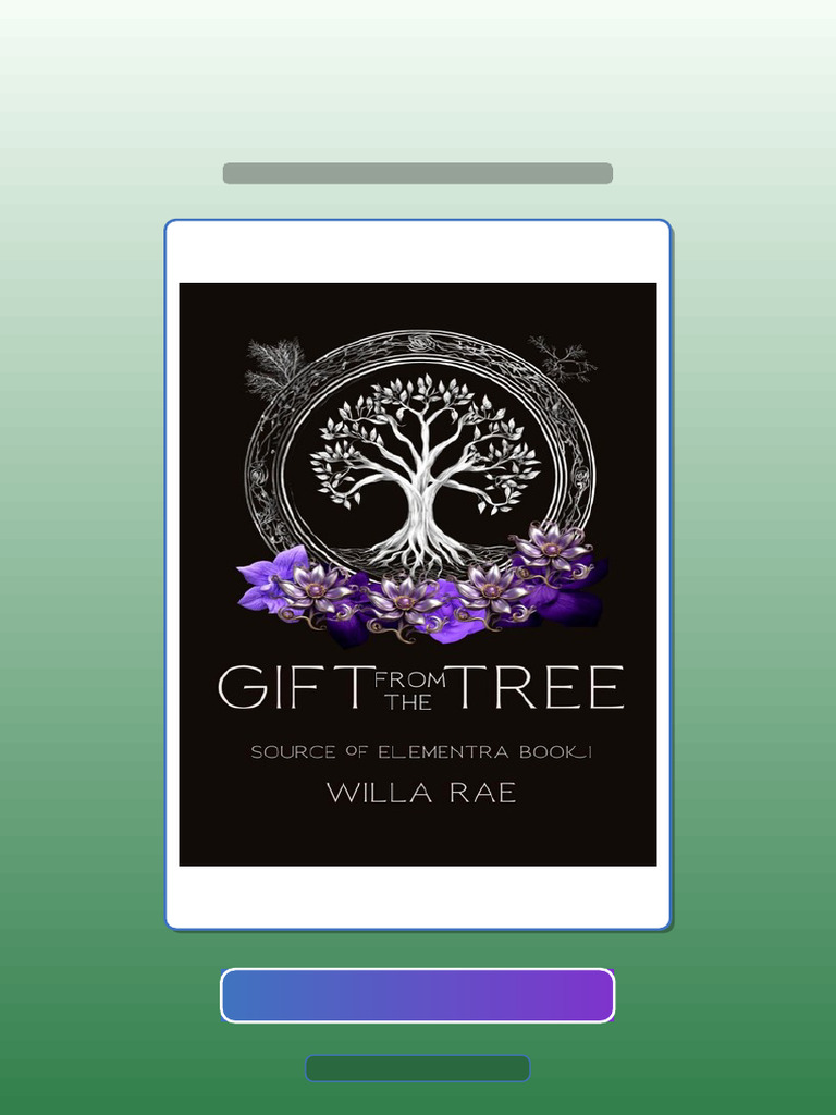 Complete Gift From The Tree Source of Elementra Book Willa Rae HQ File ...
