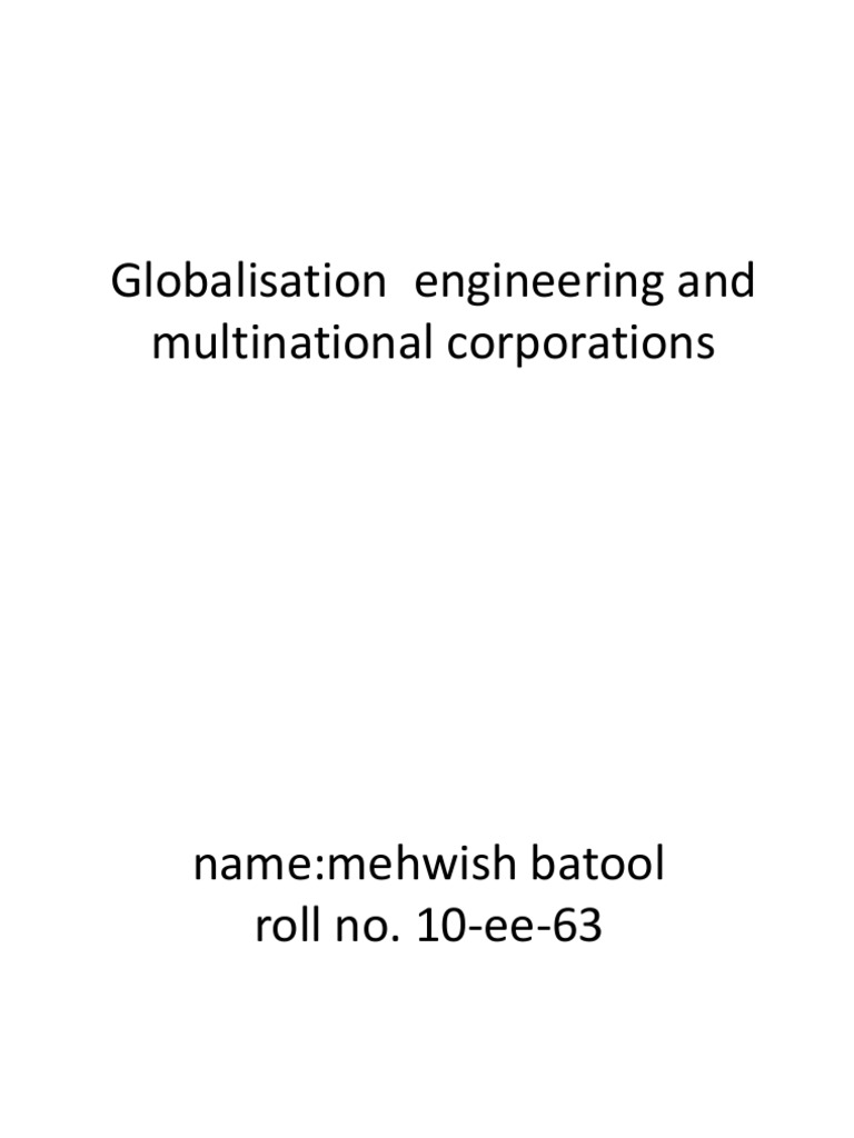 Globalisation Engineering and Multinational Corporations | PDF | Multinational Corporation ...